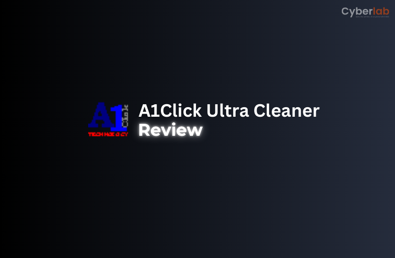 A1Click Ultra Cleaner Review 2025: The Ultimate Cleaning Solution? - Cyberlab